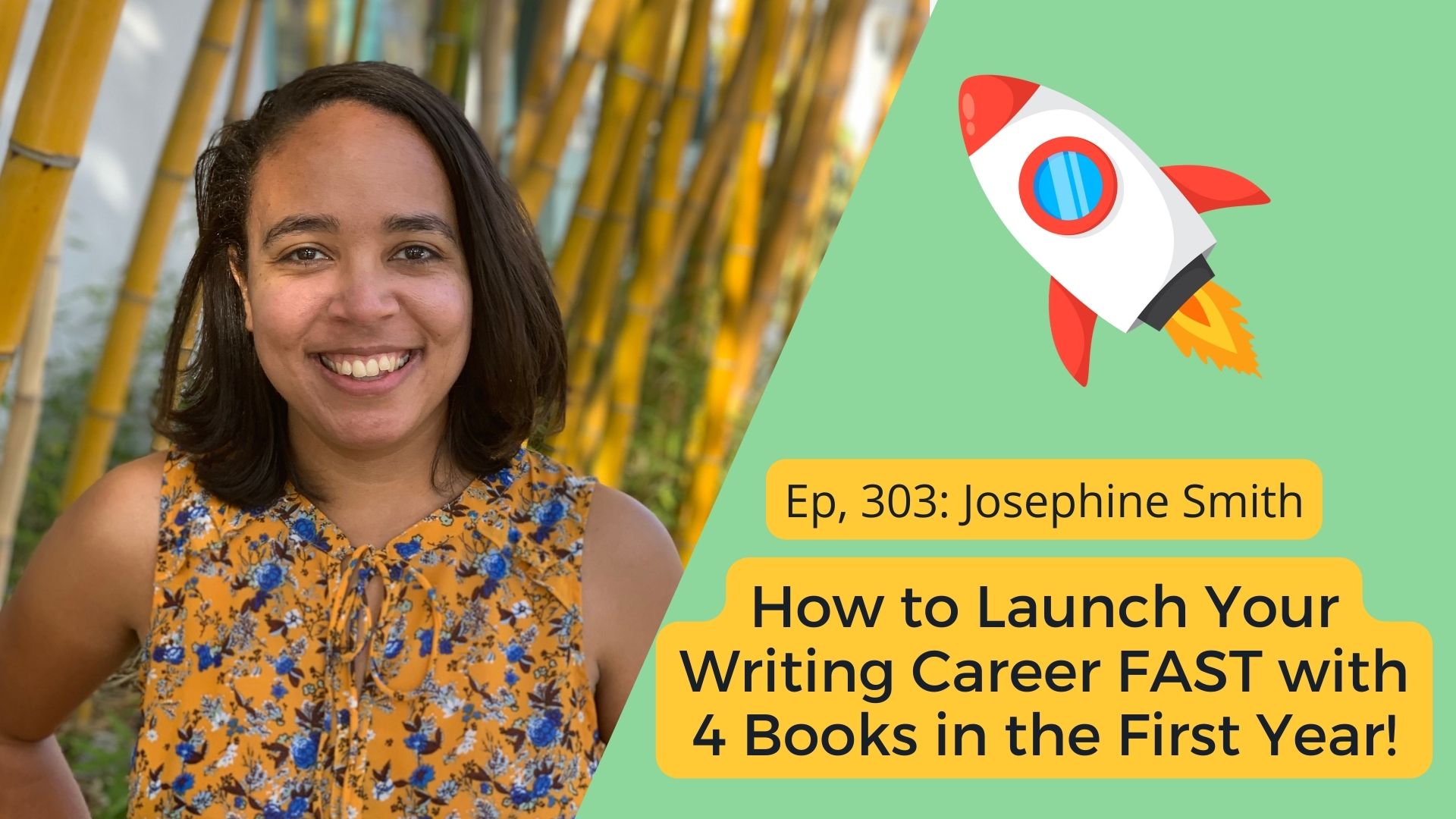Ep, 303: Josephine Smith on How to Launch Your Writing Career Fast with ...